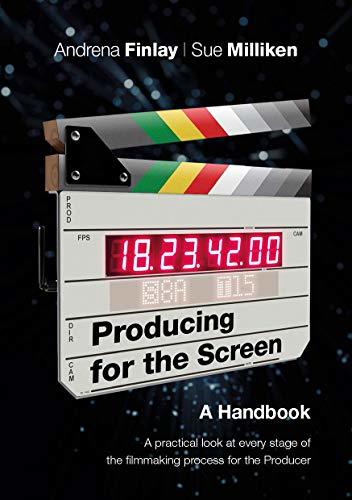 Producing for the Screen: A Handbook by Andrena Finlay | Goodreads