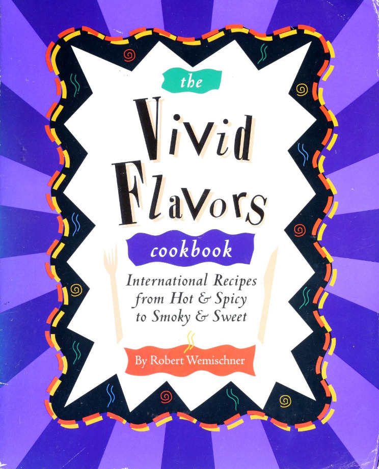 The Vivid Flavors Cookbook: International Recipes from Hot & Spicy to ...