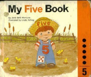 My Five Book (My Number Books) by Jane Belk Moncure | Goodreads