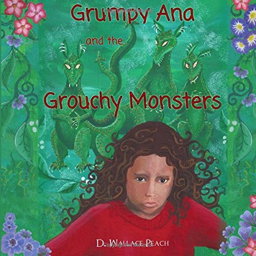 Grumpy Ana and the Grouchy Monsters: A Children's Tale by D. Wallace ...
