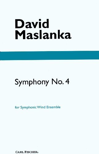 Maslanka: Symphony No. 4 (Full Score) by David Maslanka | Goodreads