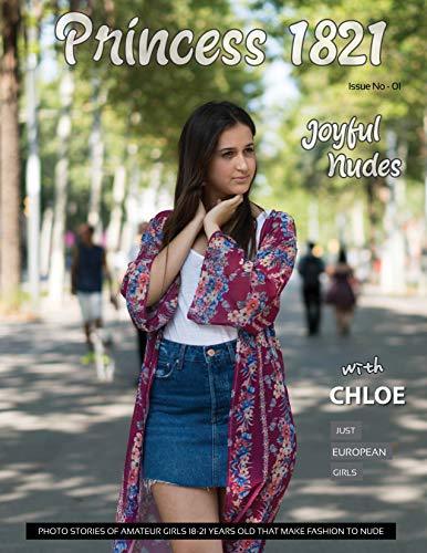 Princess 1821 Joyful Nudes - Chloe: Photo Stories of Amateur Girls 18 ...
