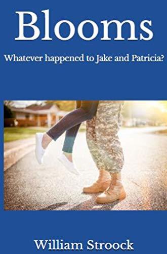 Blooms: Whatever Happened to Jake and Patricia? by William Stroock ...