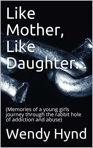 Like Mother, Like Daughter...: by Wendy Hynd | Goodreads