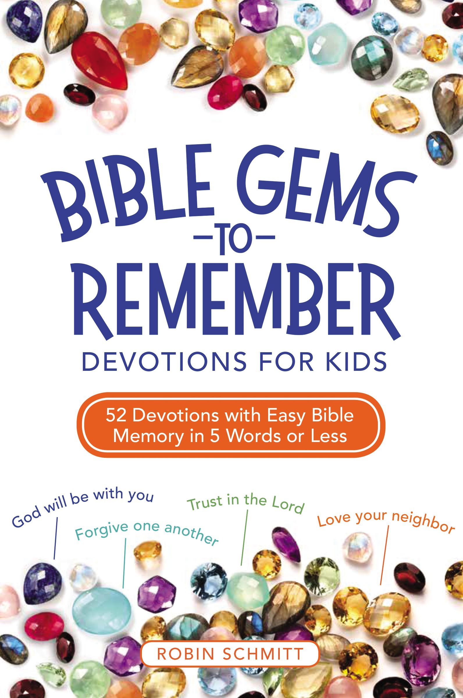 Bible Gems to Remember Devotions for Kids: 52 Devotions with Easy Bible ...