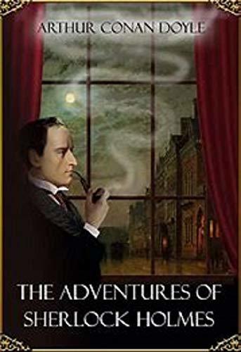 The Adventures of Sherlock Holmes(Annotated) by Arthur Conan Doyle ...