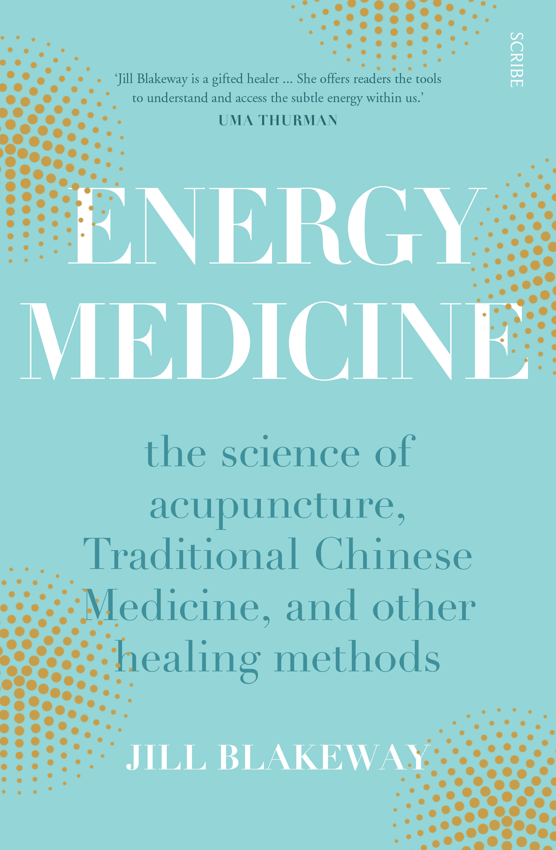 Energy Medicine by Jill Blakeway | Goodreads