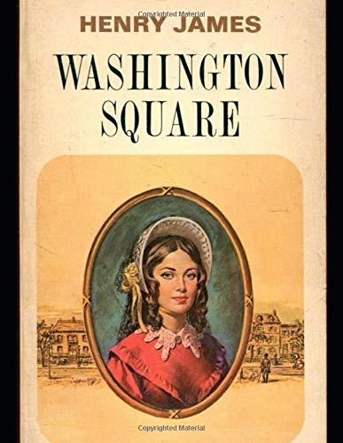 Washington Square (Annotated) by Henry James | Goodreads