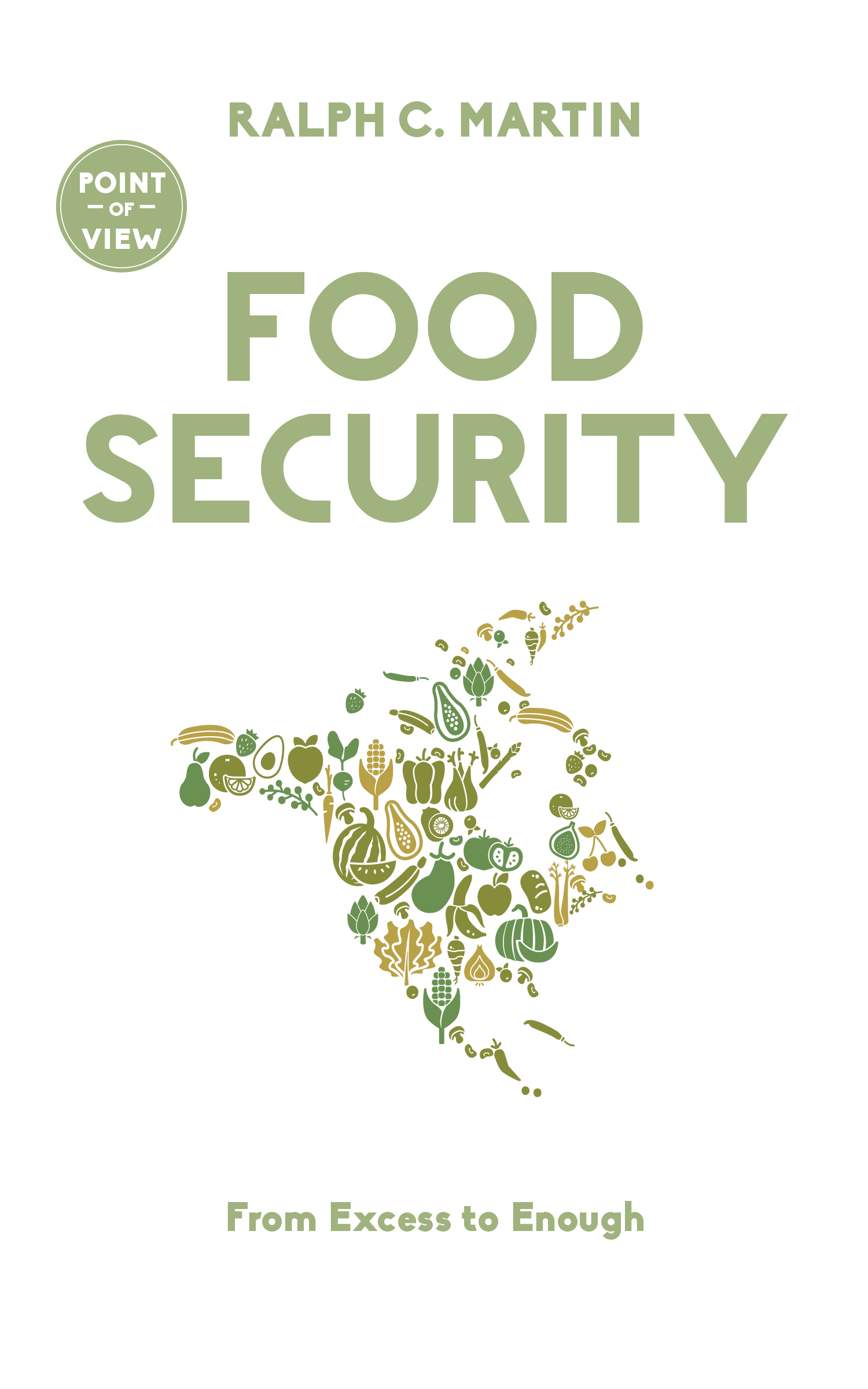 Food Security: From Excess to Enough by Ralph C. Martin | Goodreads