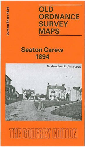 Seaton Carew 1894: Durham Sheet 45.03 by Alan Godfrey | Goodreads