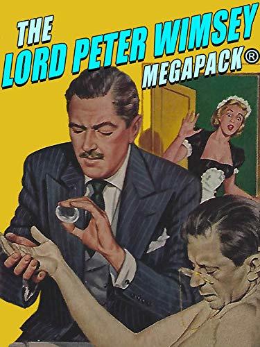 The Lord Peter Wimsey MEGAPACK® by Dorothy L. Sayers | Goodreads