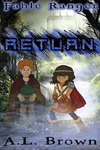 Return (Fable Ranger Book 2) by A.L. Brown | Goodreads