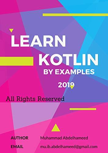 Learn Kotlin With Examples (First Series) by Muhammad Abdelhameed ...