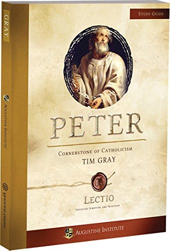 LECTIO: Peter Study Guide by Dr. Tim Gray | Goodreads
