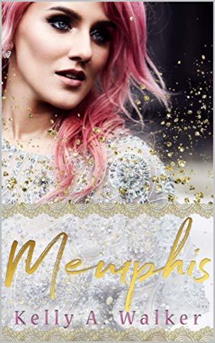 Memphis by Kelly A. Walker | Goodreads