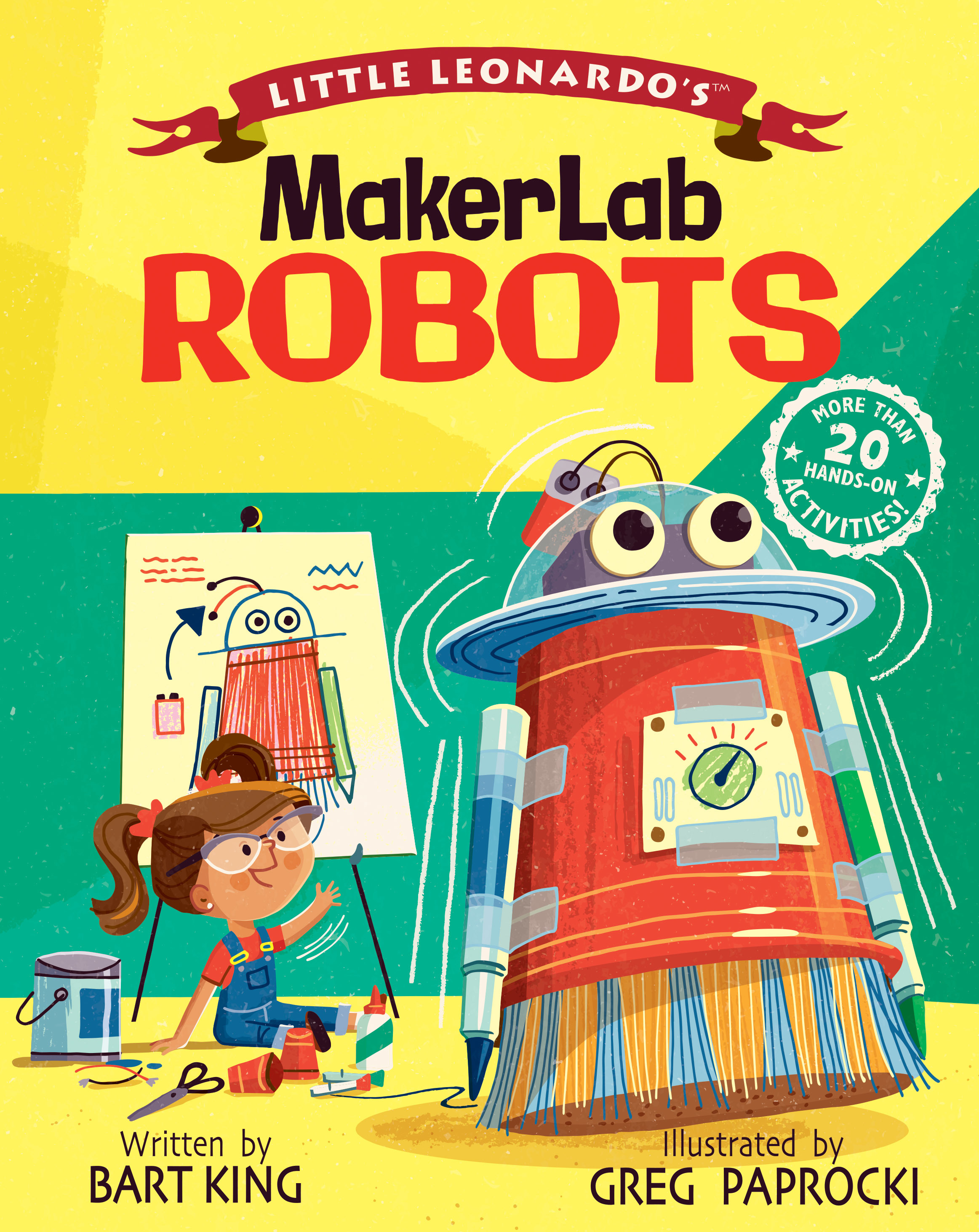 Little Leonardo's MakerLab: Robots (Children's Activity) by Bart King ...