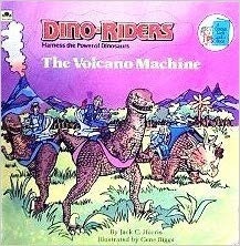 Dino-Riders Harness the Power of Dinosaurs: The Volcano Machine by Jack ...
