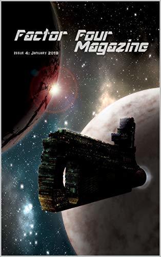 Factor Four Magazine: Issue 4: January 2019 by Krystal Claxton | Goodreads