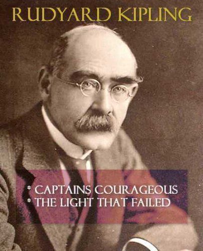 Rudyard Kipling: Captain's Courageous / The Light That Failed by ...