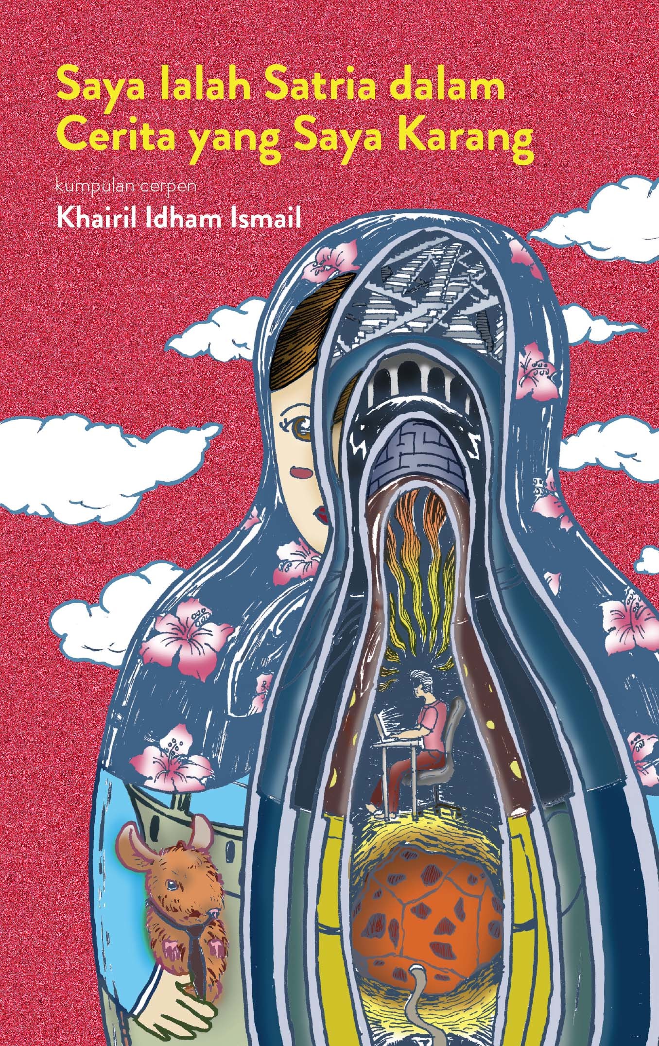 Saya ialah Satria dalam Cerita yang Saya Karang by Khairil Idham Ismail ...