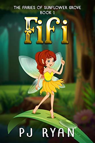 Fifi (The Fairies of Sunflower Grove #1) by P.J. Ryan | Goodreads