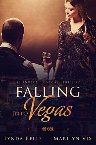 Falling Into Vegas (Thankful In Vegas Series Book 2) by Marilyn Vix ...