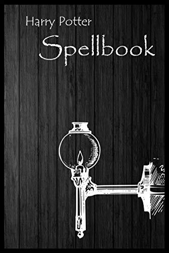 Harry Potter Spellbook: The Ultimate Spell book of Charms, Curses ...