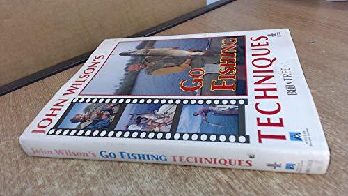 John Wilson's "Go Fishing" Techniques by John Wilson | Goodreads