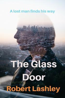 The Glass Door by Robert Lashley | Goodreads