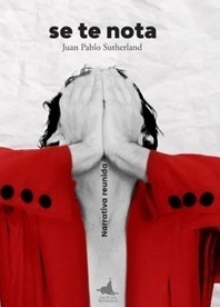 Se te nota by Juan Pablo Sutherland | Goodreads