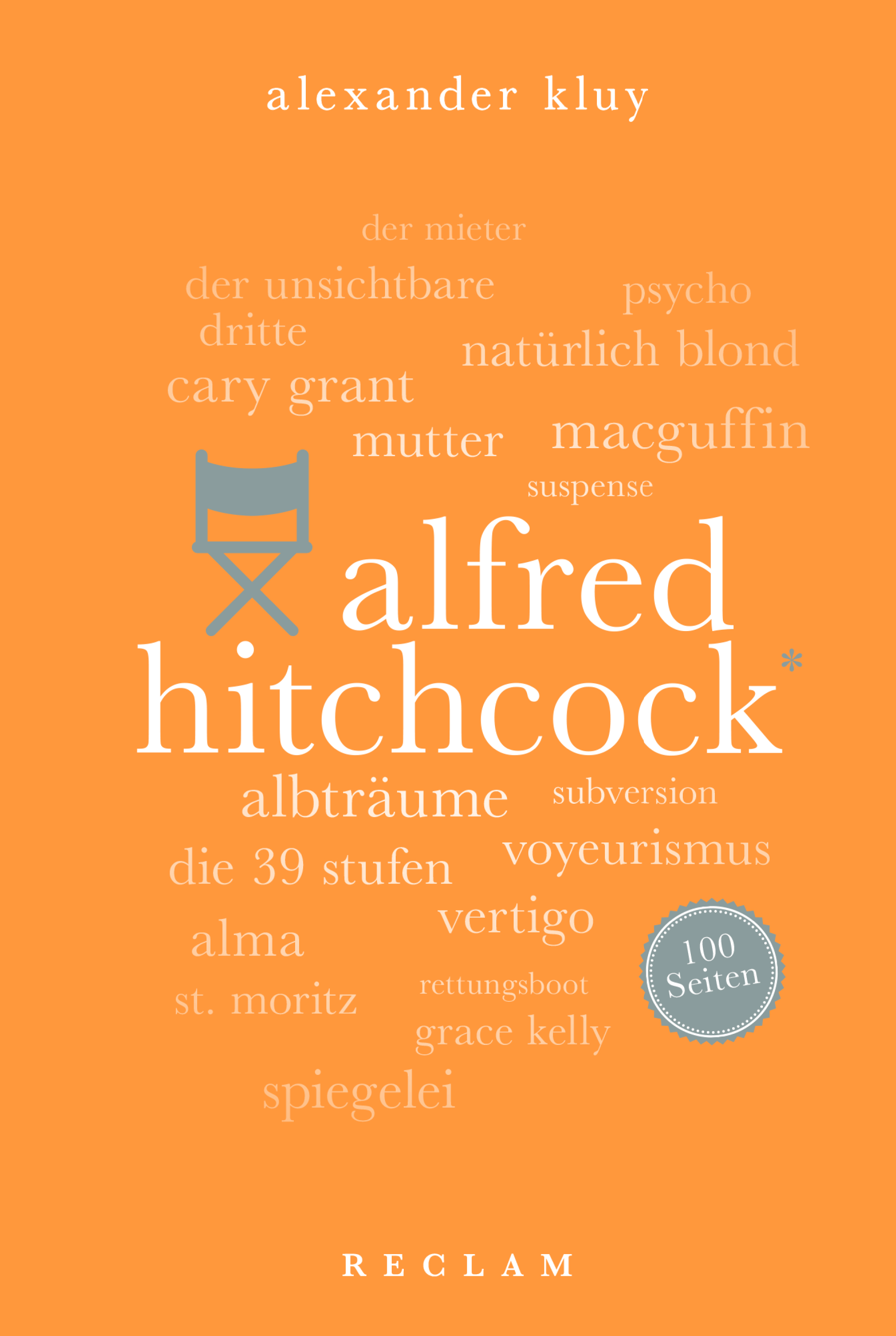 Alfred Hitchcock (Reclam 100 Seiten) by Alexander Kluy | Goodreads