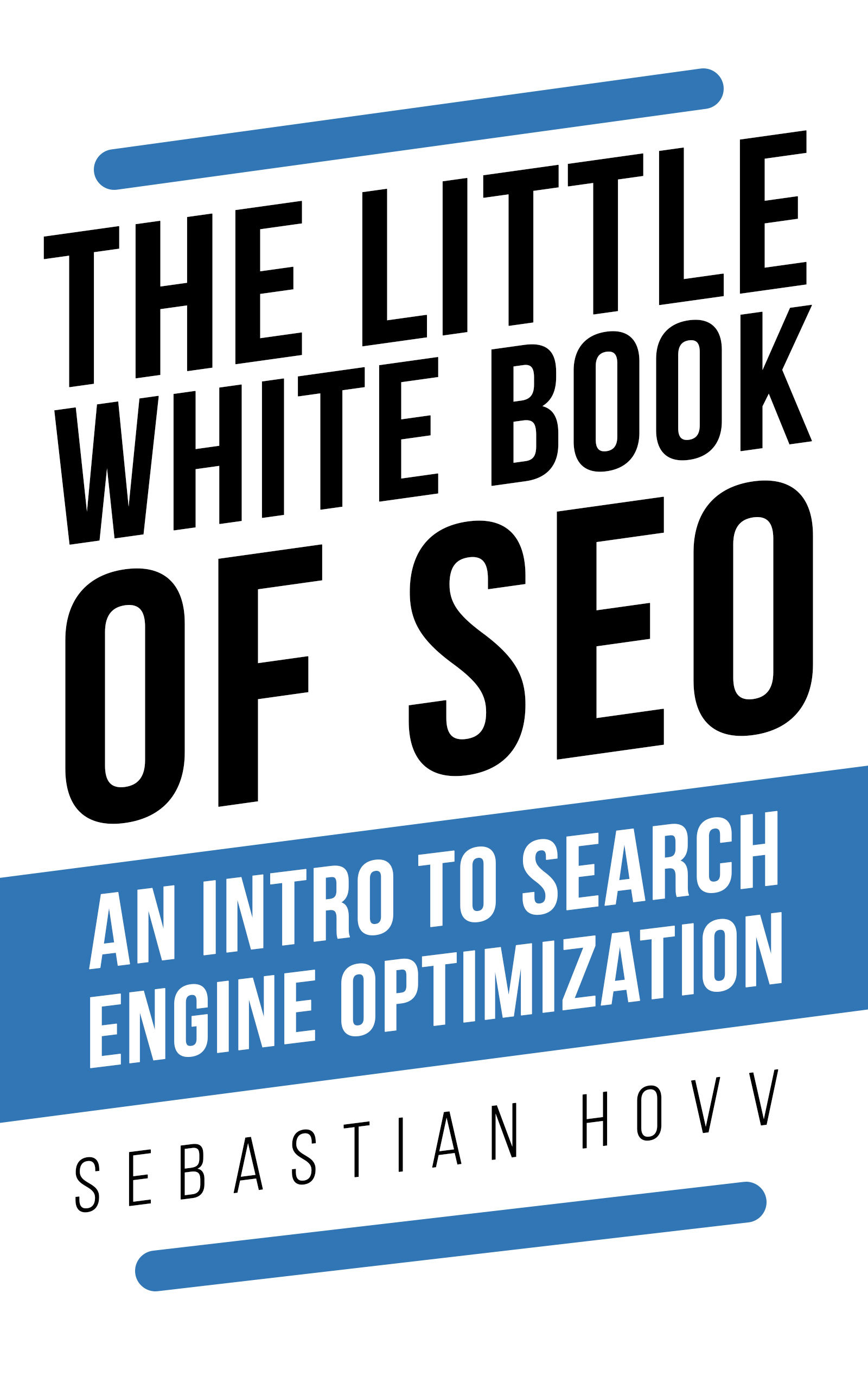 The Little White Book of SEO: An Intro To Search Engine Optimization by ...