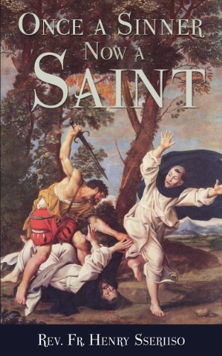 Once a Sinner, Now a Saint by Henry Sseriiso | Goodreads