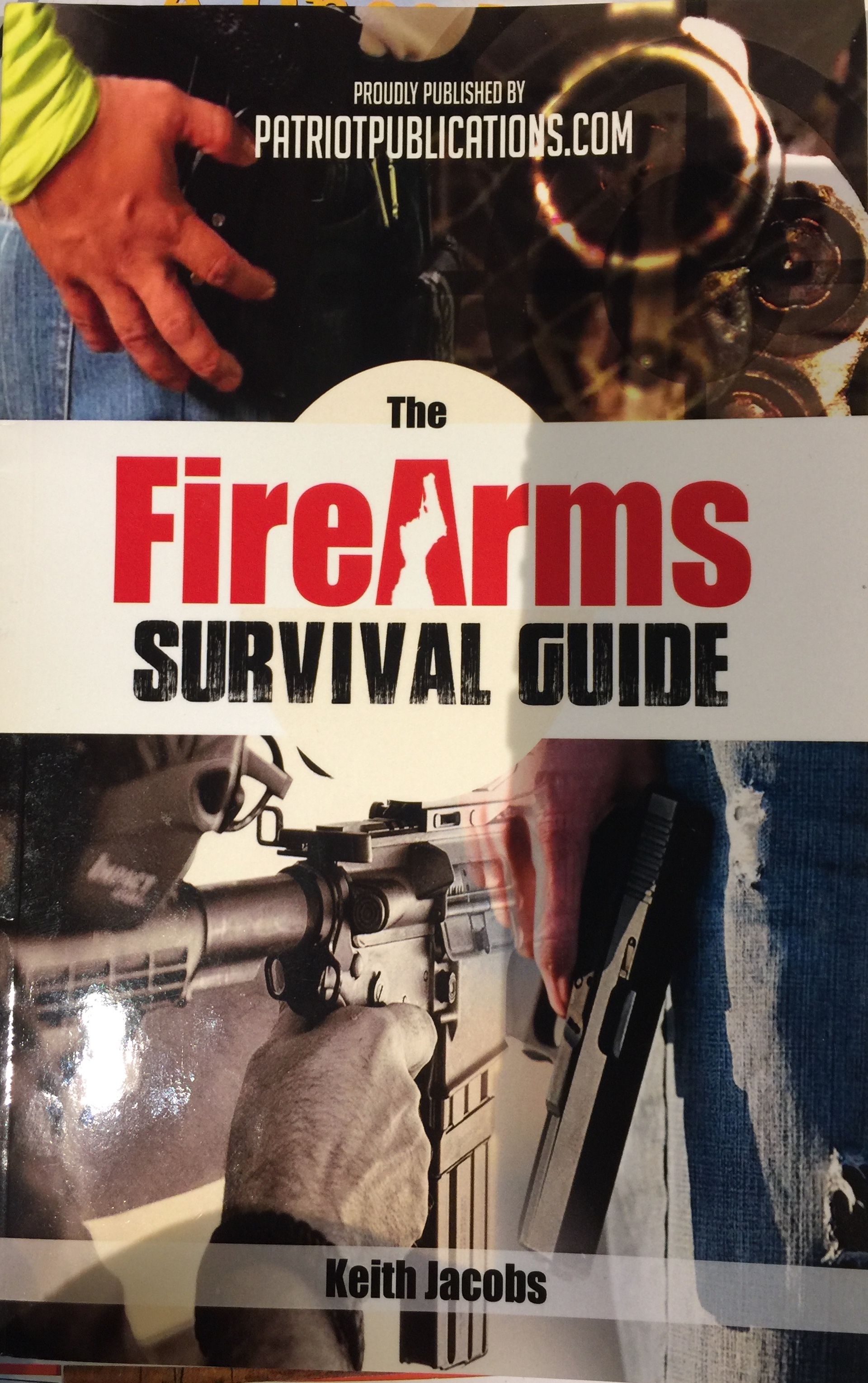 The Firearms Survival Guide by Keith Jacobs | Goodreads