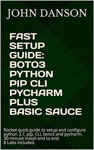 FAST SETUP GUIDE: BOTO3 PYTHON PIP CLI PYCHARM PLUS BASIC SAUCE: Rocket ...