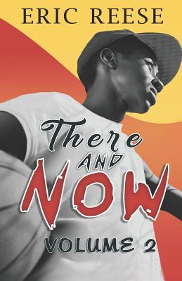 There and Now by Eric Reese | Goodreads