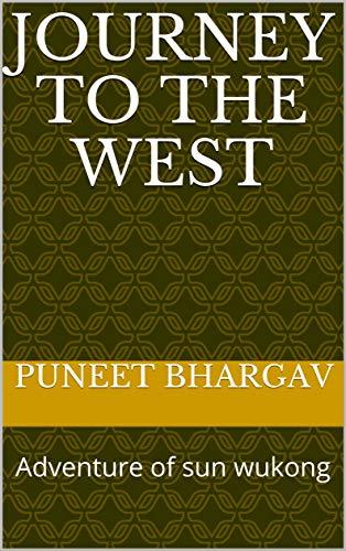 Journey to the west: Adventure of sun wukong (Jttw) by Puneet Bhargav ...