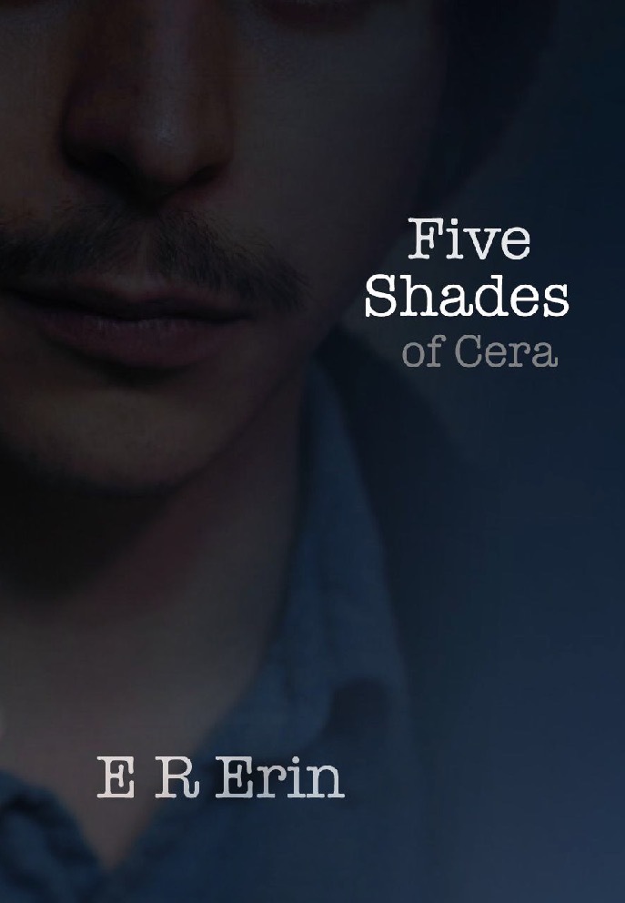 Five Shades of Cera by E.R. Erin | Goodreads