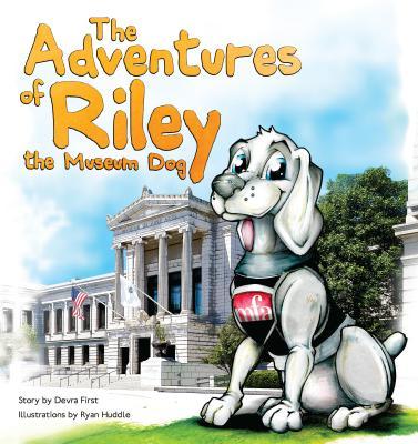 The Adventures of Riley, the Museum Dog by Devra First | Goodreads