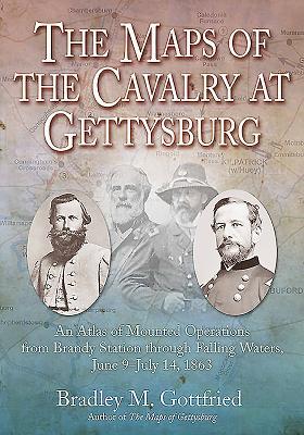 The Maps of the Cavalry in the Gettysburg Campaign: An Atlas of Mounted ...