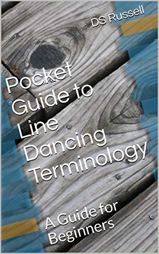Pocket Guide to Line Dancing Terminology: A Guide for Beginners by DS ...