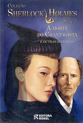 A Morte do Chantagista e Outras Histórias by Arthur Conan Doyle | Goodreads