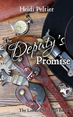 The Deputy's Promise (The Lawmen of Texas) by Heidi Peltier | Goodreads