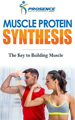 Muscle Protein Synthesis: The Key to Building Muscle by Prosence ...