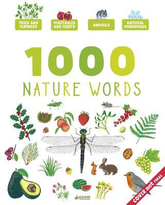 First 1000 Nature Words by Clever Publishing | Goodreads