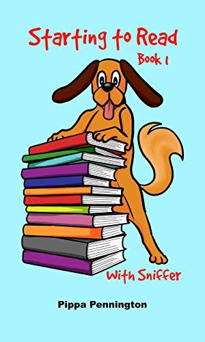 Starting to Read with Sniffer: This is Sniffer. Beginner readers ...