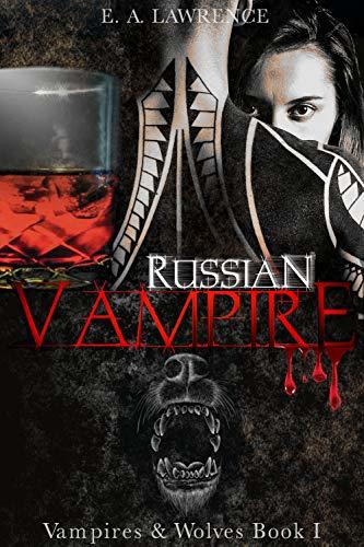 Russian Vampire: Vampires & Wolves Book 1 by Ava Lawrence | Goodreads