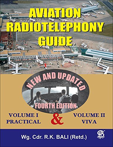 Aviation Radiotelephony Guide, Volume I: Practical & Volume II: Viva by ...