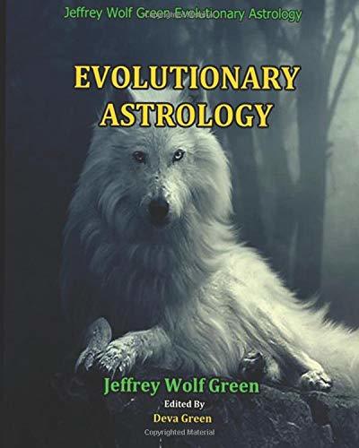 Evolutionary Astrology by Jeffrey Wolf Green | Goodreads