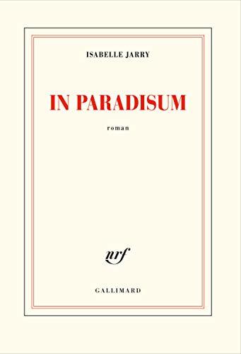 In paradisum by Isabelle Jarry | Goodreads